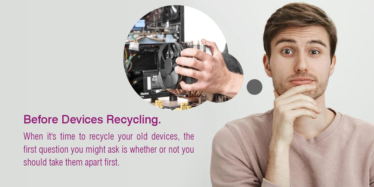 Should I Take Apart My Devices Before Recycling Them? | ITAD USA® Auctions